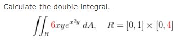 Solved Calculate the double integral. | Chegg.com
