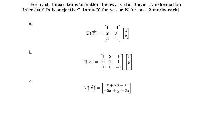 Solved For each linear transformation below, is the linear | Chegg.com