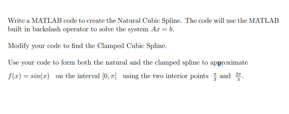 Solved Write a MATLAB code to create the Natural Cubic | Chegg.com