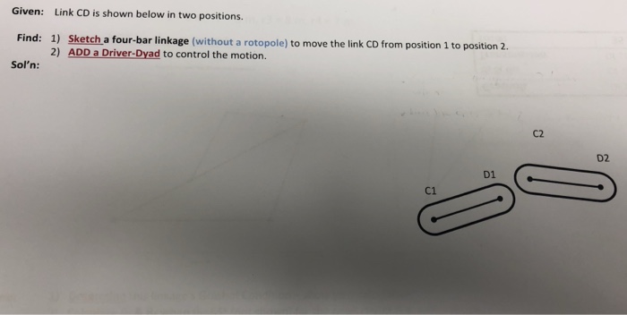 Link CD is shown below in two positions. Given: Find: | Chegg.com