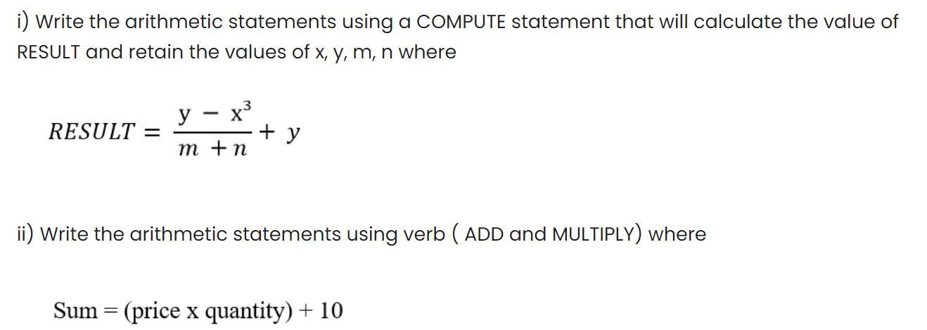 Solved i) Write the arithmetic statements using a COMPUTE | Chegg.com