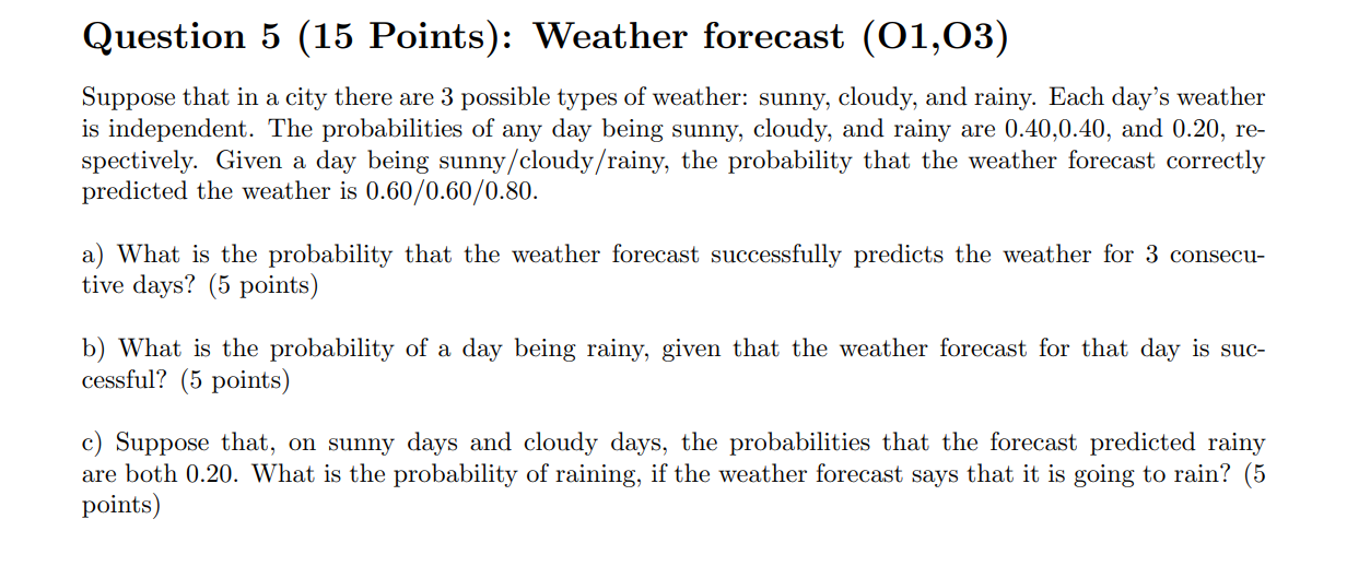Solved Question 5 (15 Points): Weather forecast (01,03) | Chegg.com