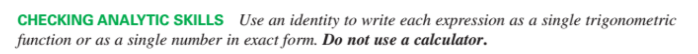 Solved CHECKING ANALYTIC SKILLS Use an identity to write | Chegg.com
