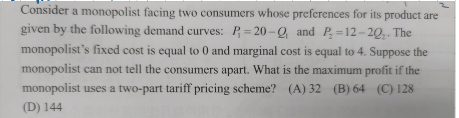 Consider a monopolist facing two consumers whose | Chegg.com