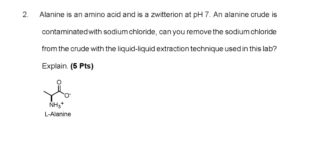 Solved 2. Alanine is an amino acid and is a zwitterion at pH | Chegg.com
