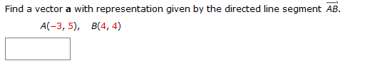 Solved Find a vector a with representation given by the | Chegg.com