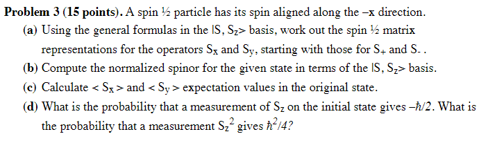 Solved Problem 3 (15 points). A spin 12 particle has its | Chegg.com