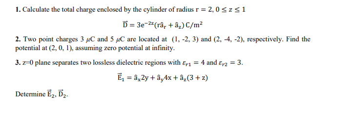 Solved 1. Calculate the total charge enclosed by the | Chegg.com