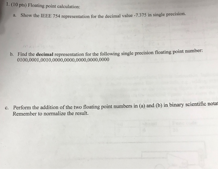 Solved 1. (10 pts) Floating point calculation a. Show the | Chegg.com