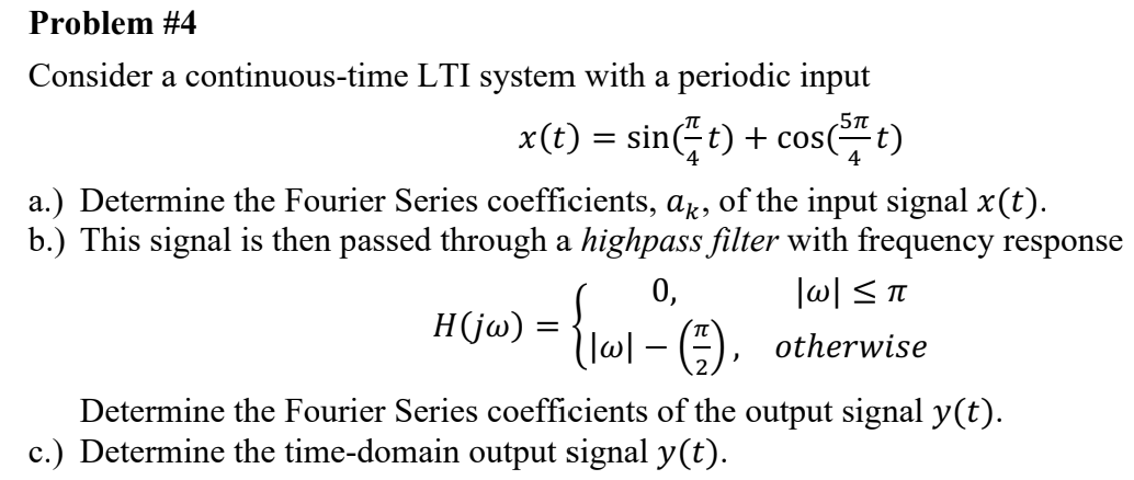 Solved Consider a continuous-time LTI system with a periodic | Chegg.com