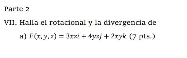 Solved VII. Find the curl and the divergence of a) 𝐹(𝑥, | Chegg.com