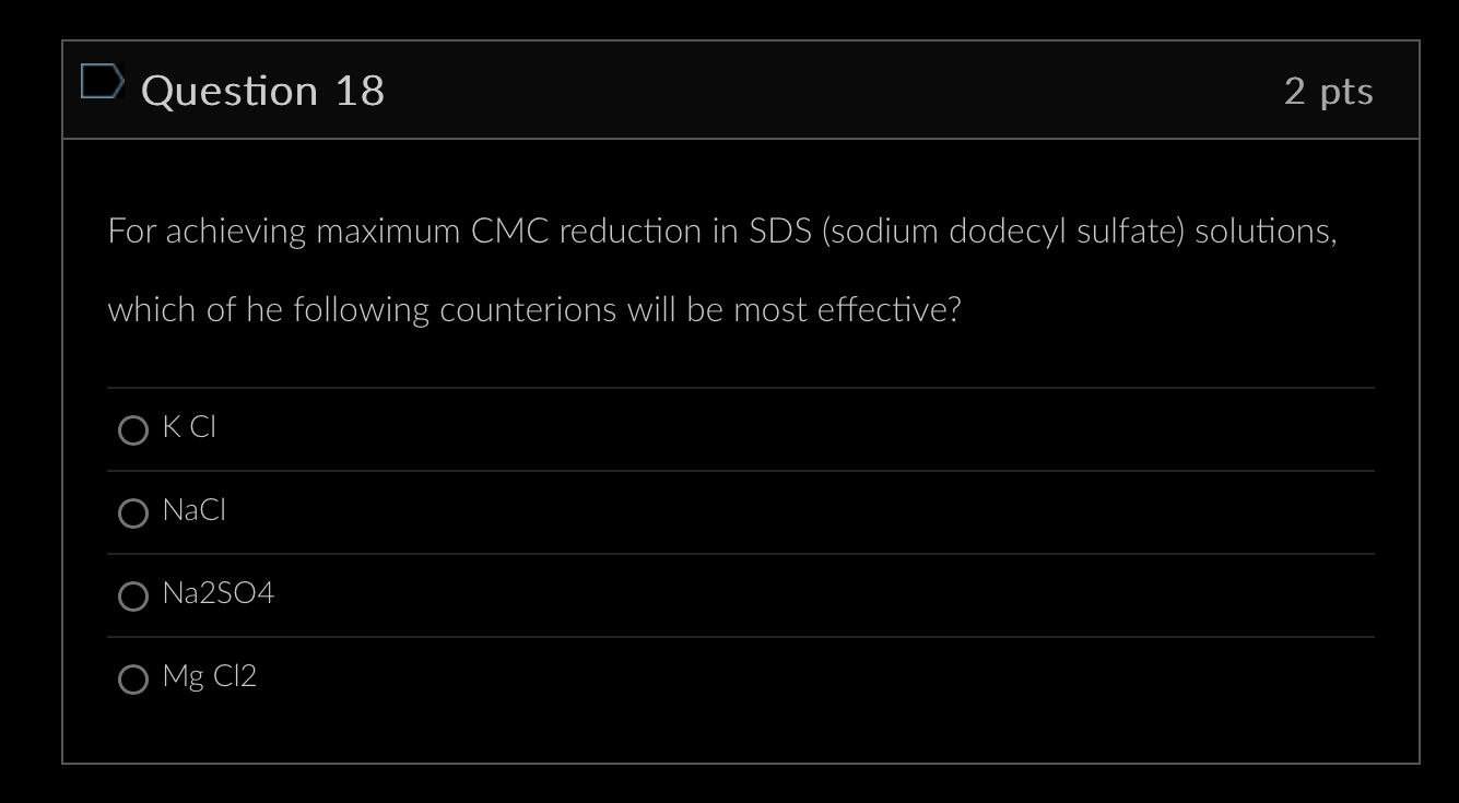Solved For achieving maximum CMC reduction in SDS (sodium | Chegg.com
