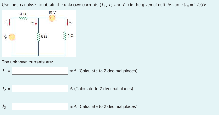 Solved Use mesh analysis to obtain the unknown currents (11, | Chegg.com