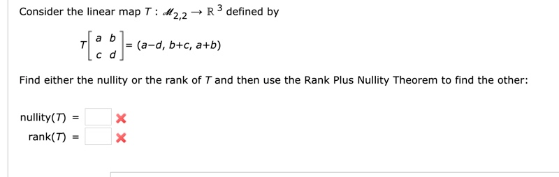 Solved Consider the linear map T: M2,2 - R3 defined by aь J- | Chegg.com
