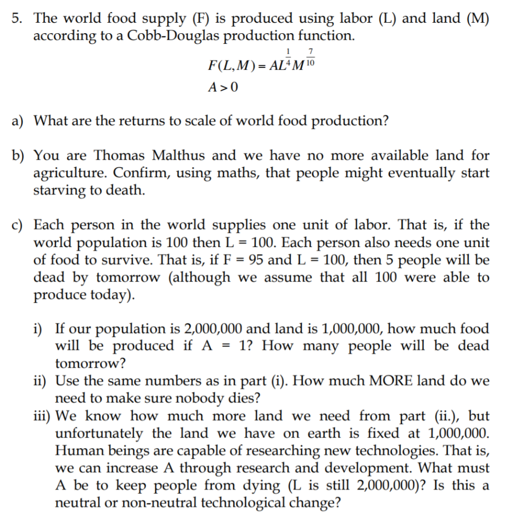 Solved 5. The world food supply (F) is produced using labor | Chegg.com