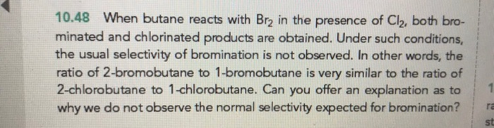 Solved 10.48 When butane reacts with Br2 in the presence of | Chegg.com
