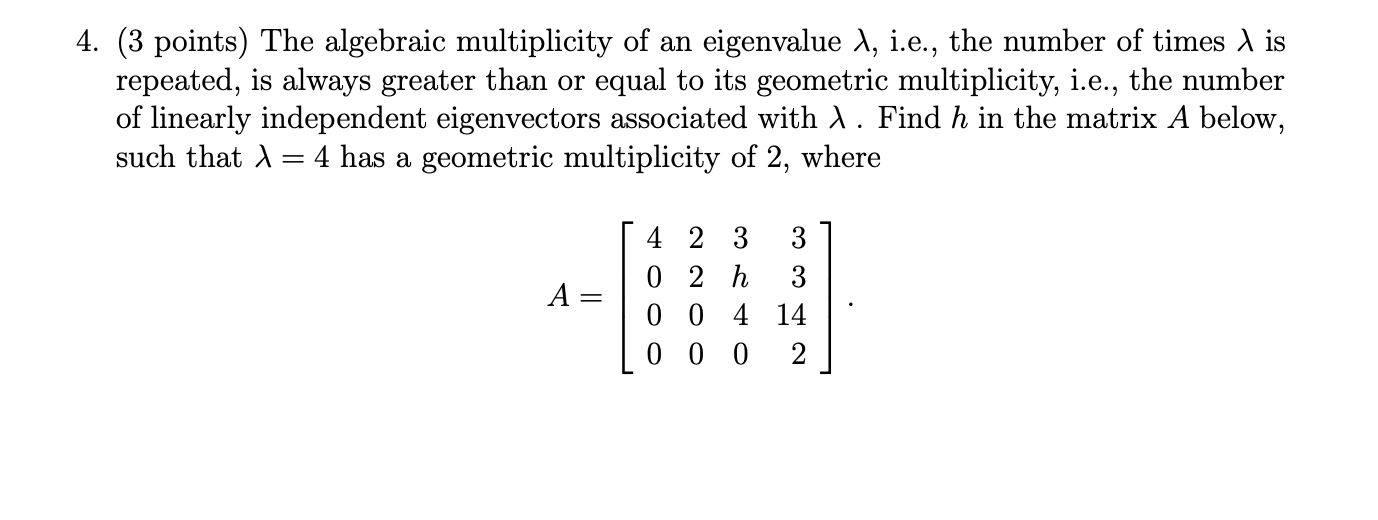 Solved 4. (3 points) The algebraic multiplicity of an | Chegg.com