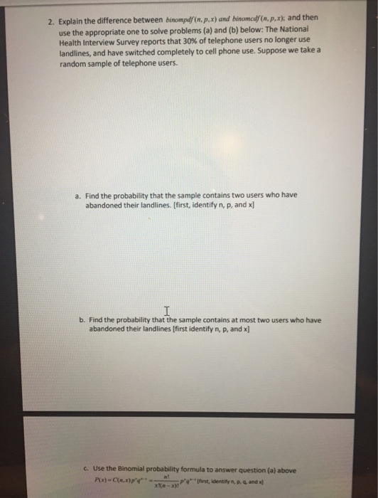 Solved 2. Explain the difference between binompdf(n,p.x) and | Chegg.com