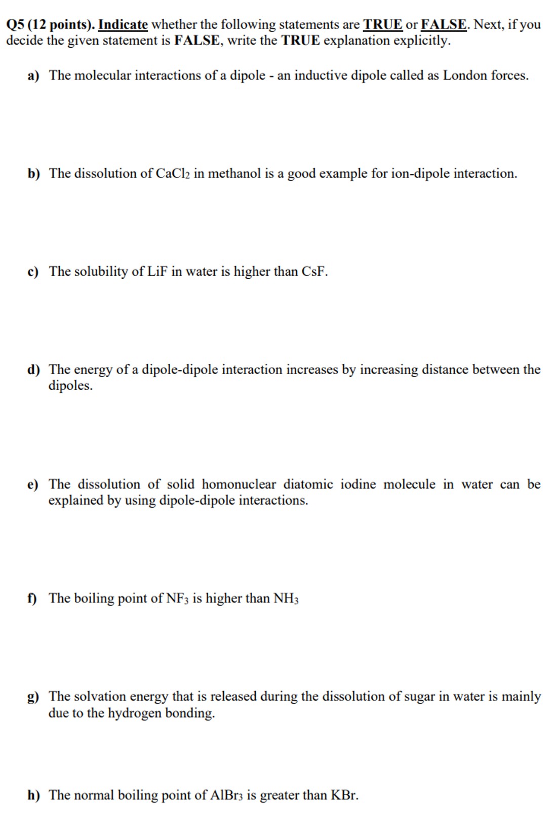 Solved Q5 (12 ﻿points). ﻿Indicate whether the following | Chegg.com