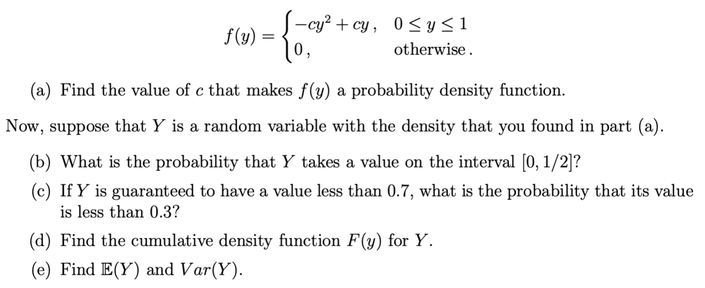 Solved f(y)={-cy2+cy,0≤y≤10, otherwise (a) ﻿Find the value | Chegg.com