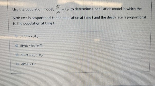 Solved dp at Use the population model,kp to determine a | Chegg.com
