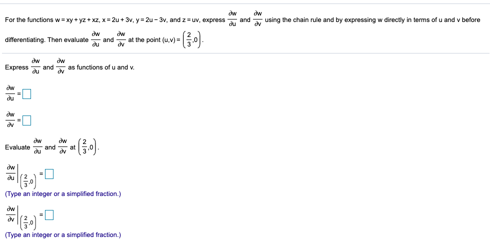 Solved dw дw For the functions w = xy + y2 + xz, x = 2 + 3V, | Chegg.com
