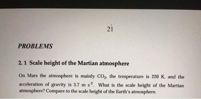 Solved 21 PROBLEMS 2.1 Scale height of the Martian | Chegg.com