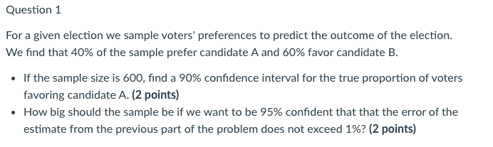 Solved Question 1 For a given election we sample voters' | Chegg.com