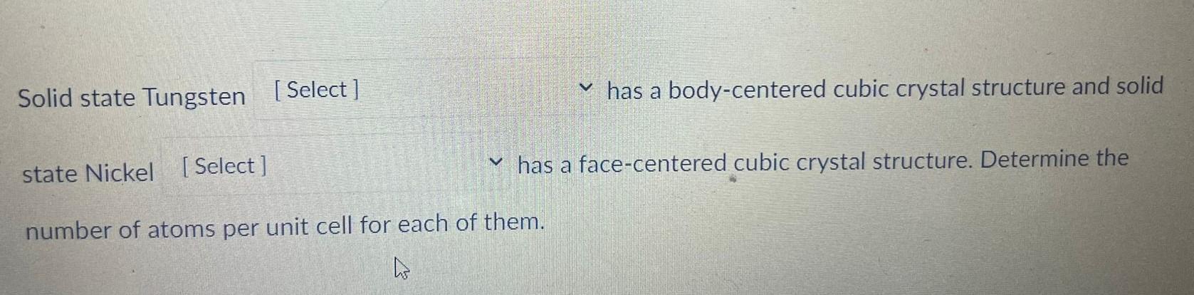 Solved Solid state Tungsten has a body-centered cubic | Chegg.com