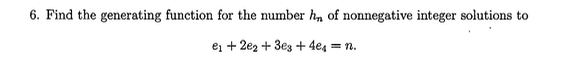 Solved 6. Find the generating function for the number hn of | Chegg.com