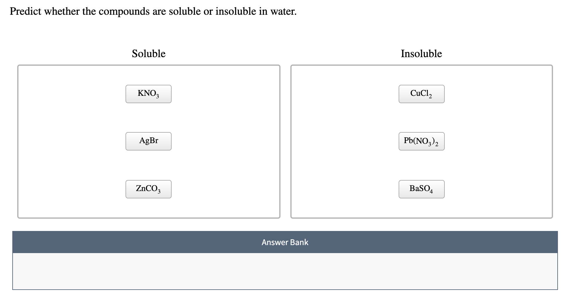 Solved Predict whether the compounds are soluble or | Chegg.com