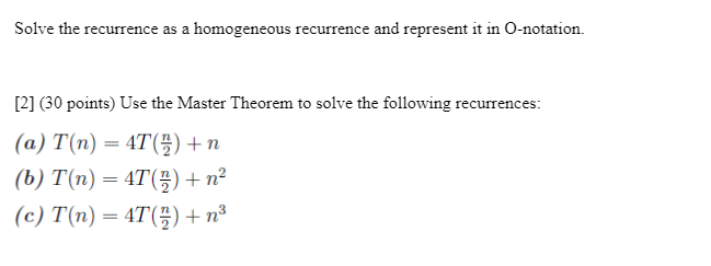 Solved Solve the recurrence as a homogeneous recurrence and | Chegg.com