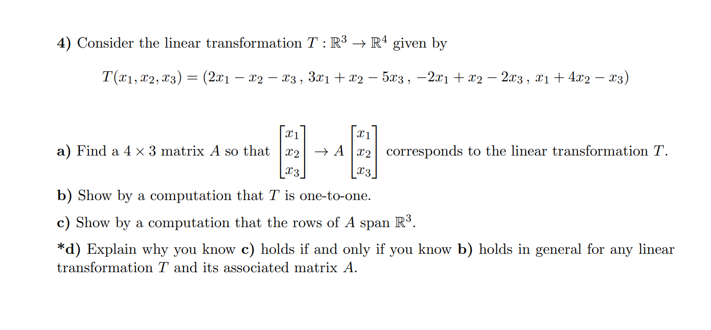 Solved 4) Consider the linear transformation T: R3 R4 given | Chegg.com