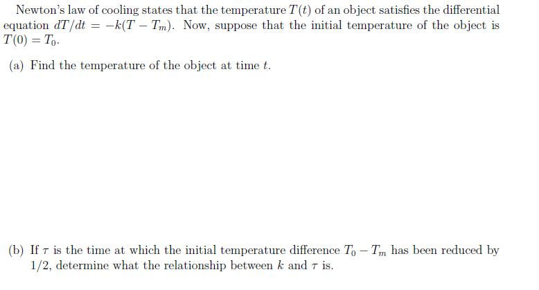 Solved Newton's law of cooling states that the temperature | Chegg.com
