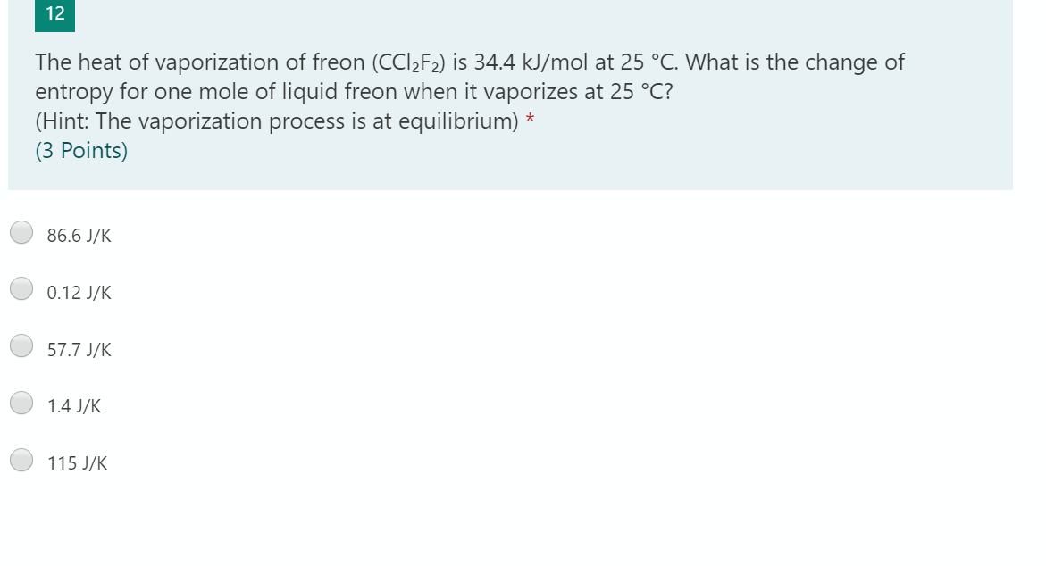 Solved 12 The heat of vaporization of freon (CC12F2) is 34.4 | Chegg.com