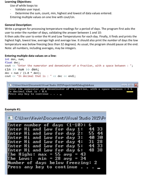 Solved Learning Objectives: Use of while loops to: -Validate | Chegg.com