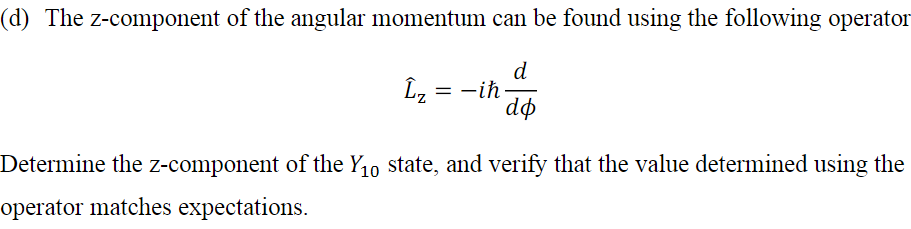 Solved (d) The z-component of the angular momentum can be | Chegg.com