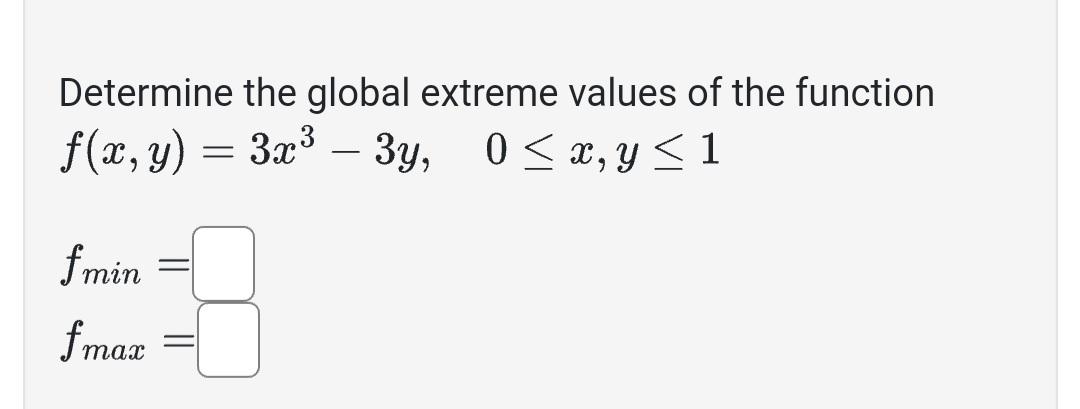 Solved Determine the global extreme values of the function | Chegg.com