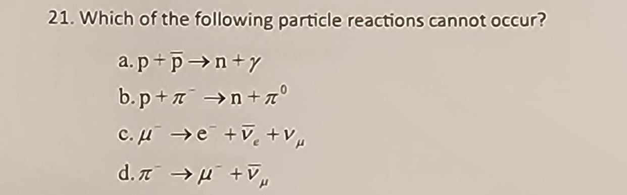 Solved Which of the following particle reactions cannot | Chegg.com