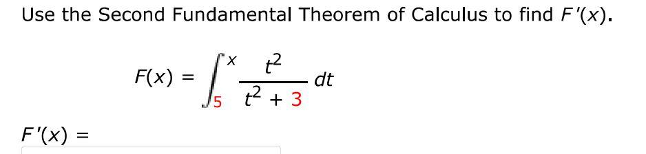 Solved Use the Second Fundamental Theorem of Calculus to | Chegg.com