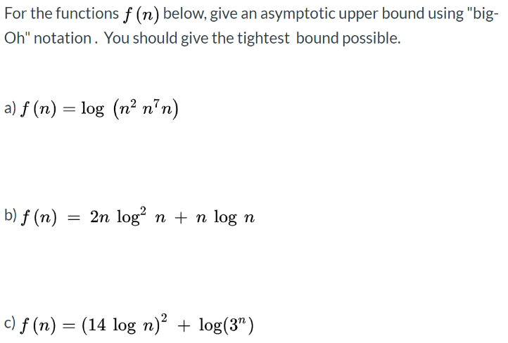 Solved For the functions f(n) below, give an asymptotic | Chegg.com