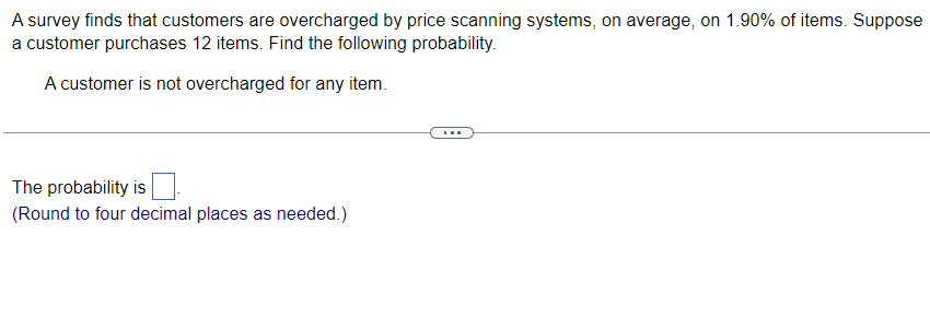 Solved A survey finds that customers are overcharged by | Chegg.com