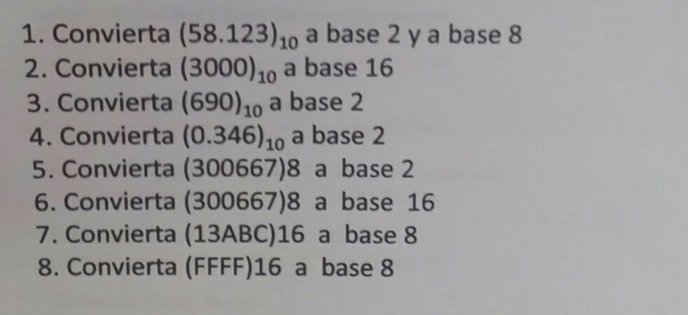 Solved 1. Convierta (58.123)10 a base 2 y a base 8 2. | Chegg.com