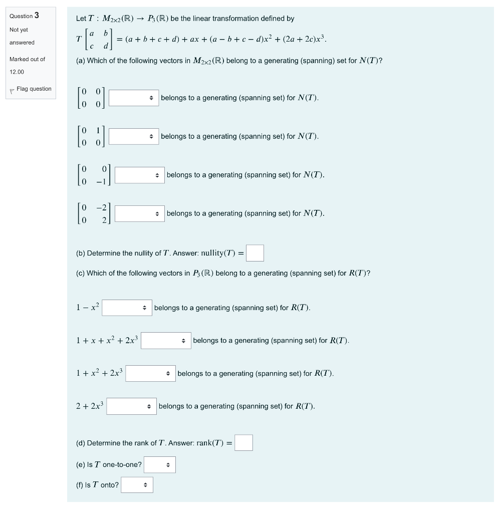 Solved Question 3 Let T: M2x2(R) + P(R) be the linear | Chegg.com
