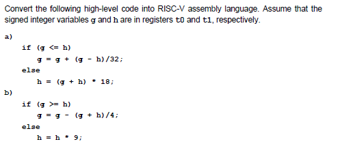 Solved Convert the following high-level code into RISC-V | Chegg.com