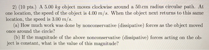 Solved A 5.00 kg object moves clockwise around a 50.cm | Chegg.com