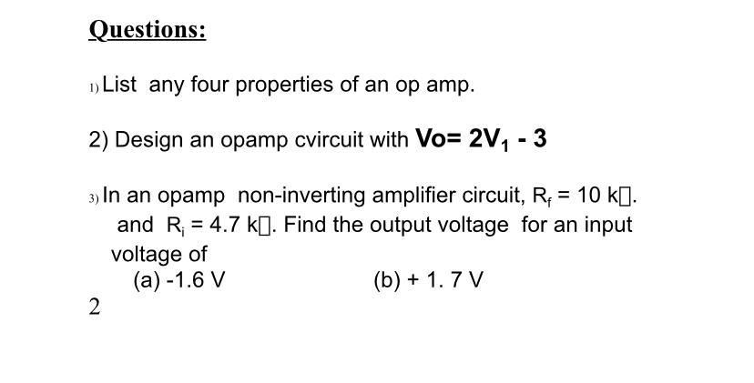 Solved Questions: 1) List any four properties of an op amp. | Chegg.com