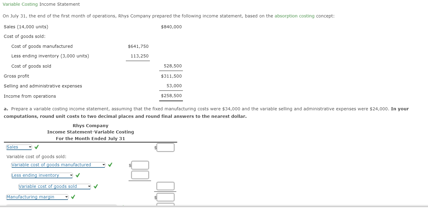 Solved Variable Costing Income Statement On July 31, the end | Chegg.com