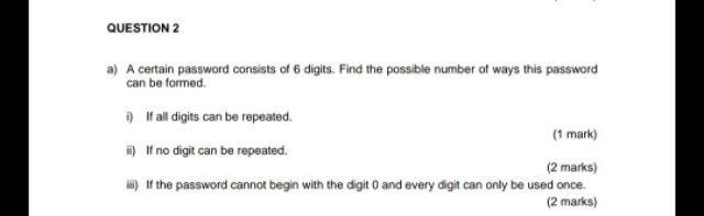Solved QUESTION 2 a) A certain password consists of 6 | Chegg.com