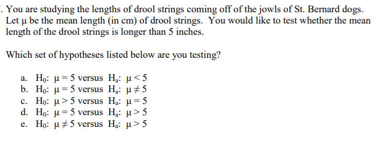 Solved . You are studying the lengths of drool strings | Chegg.com